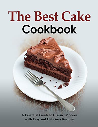 Amazon.com: The Best Cake Cookbook: A Essential Guide to Classic ...