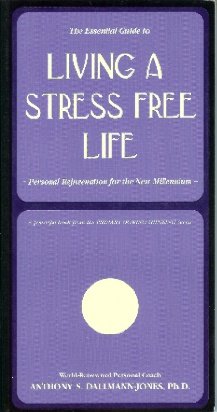 The Essential Guide to Living a Stress Free Life: Jones, Anthony ...