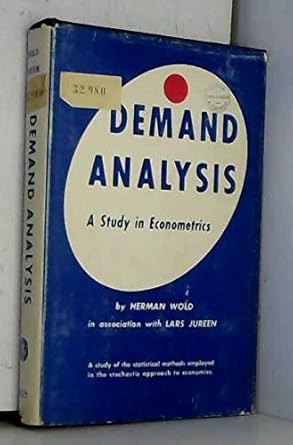 Demand analysis;: A study in econometrics, (Wiley publications in ...