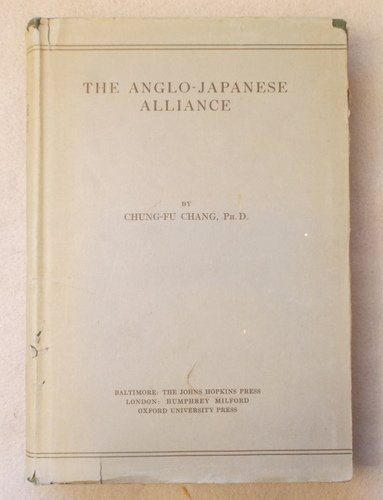 The Anglo-Japanese Alliance (John Hopkins University studies in ...