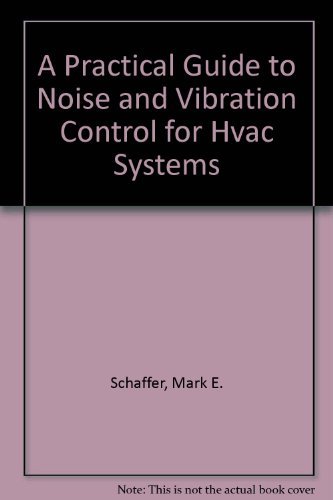 A Practical Guide to Noise and Vibration Control for Hvac Systems: Mark ...