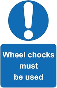 Wheel chocks must be used safety sign - 1mm flexible Plastic sign ...