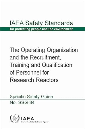 The Operating Organization and the Recruitment, Training and Qualification of Personnel for ...