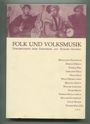 Folk und Volksmusik : Dokumentation eines Symposions auf Schloss ...