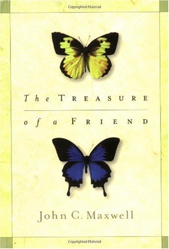 The Treasure of a Friend: Maxwell, John C., Reiland, Dan: 9780849955068 ...