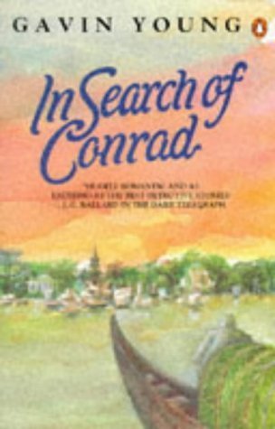 In Search of Conrad: Gavin Young: 9780140172591: Amazon.com: Books