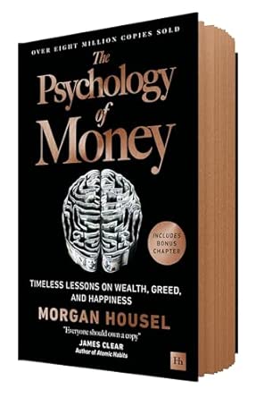 The Psychology of Money: Timeless lessons on wealth, greed, and ...