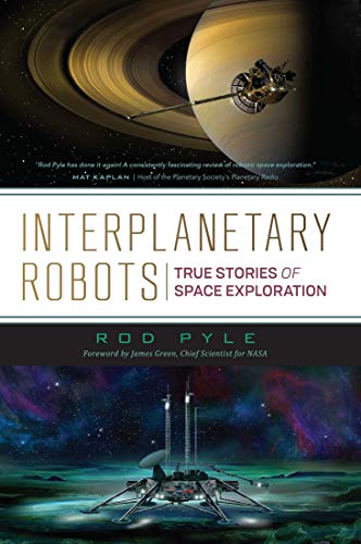 Interplanetary Robots: True Stories of Space Exploration Illustrated ...