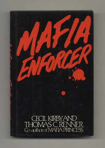 Mafia Enforcer: Cecil Kirby, Thomas C. Renner: 9780394544595: Amazon.com: Books