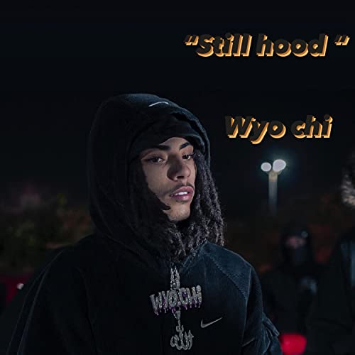 Écouter Still hood par Wyo.chi sur Amazon Music Unlimited