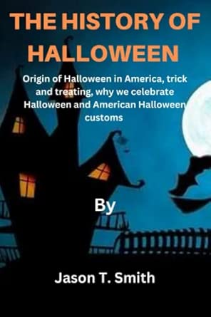 The History of Halloween: Origin of Halloween in America, trick and ...