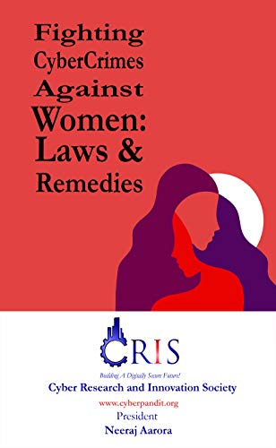 Fighting Cyber Crimes Against Women: Laws & Remedies eBook : Aarora ...