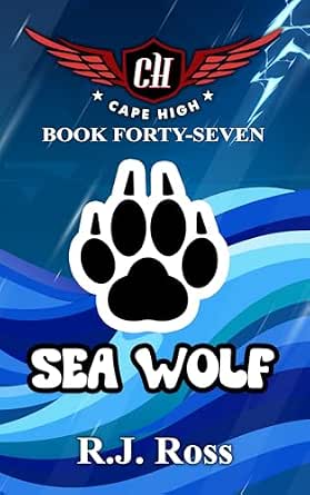 Sea Wolf (Cape High Series Book 47) eBook : Ross, R.J.: Amazon.in ...