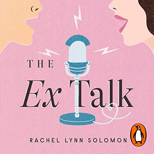 The Ex Talk (Audio Download): Rachel Lynn Solomon, Emily Ellet, Penguin ...