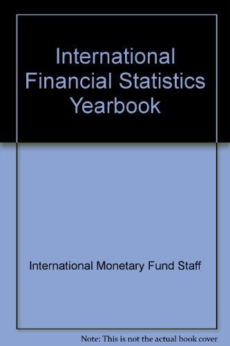 International Financial Statistics Yearbook: International Monetary ...