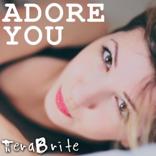 Amazon.com: Adore You : TeraBrite: Digital Music