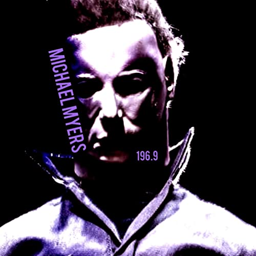 Michael Myers [Explicit] by Lynx 196.9 on Amazon Music - Amazon.com