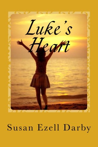 Luke's Heart: Darby, Susan Ezell: 9781477676288: Amazon.com: Books