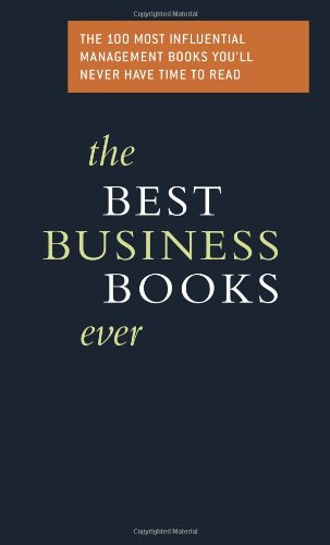 The Best Business Books Ever: The 100 Most Influential Management Books ...