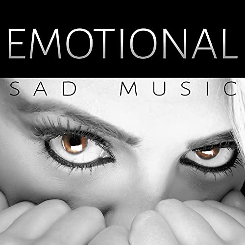Écouter Emotional Sad Music - Sentimental Music to Cry, Romantic ...