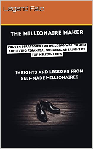 The Millionaire Maker: Proven Strategies for Building Wealth and ...