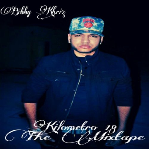 Écouter Kilometro 18: The Mixtape par Bibby Khriz sur Amazon Music Unlimited