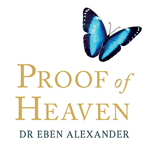 Proof of Heaven (Audio Download): Dr Eben Alexander, Dr Eben Alexander ...