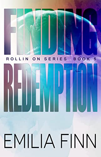 Amazon.com: Finding Redemption: Book 5 of The Rollin On Series eBook : Finn, Emilia: Kindle Store