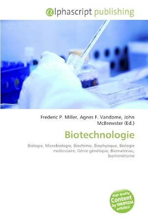 Amazon.fr - Biotechnologie: Biologie, Microbiologie, Biochimie ...