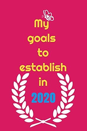 My goals to etablish in 2020: writing your goals on paper can make you ...