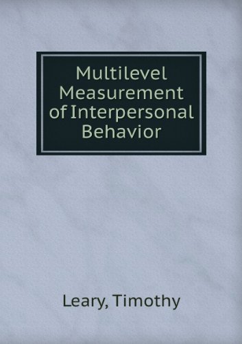 Multilevel Measurement of Interpersonal Behavior: Timothy Leary: Amazon ...