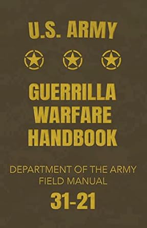 Amazon.com: U.S. Army Guerrilla Warfare Handbook eBook : Department of ...