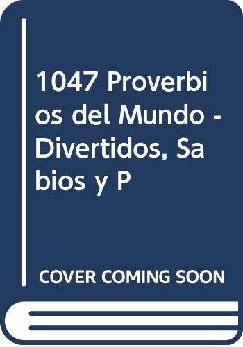 1047 Proverbios del Mundo - Divertidos, Sabios y P : Gleason, Norma ...