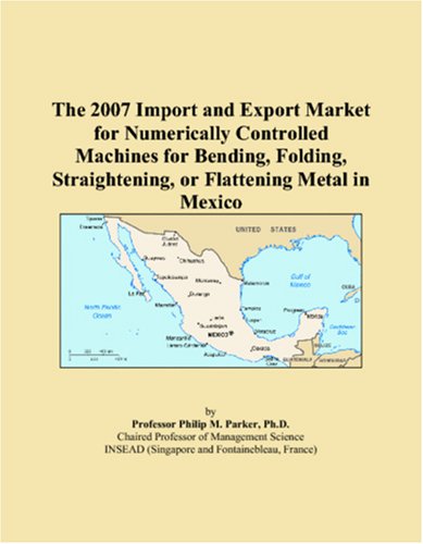 Buy The 2007 Import and Export Market for Numerically Controlled ...