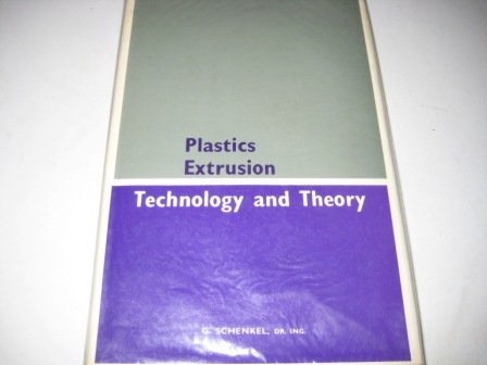 Plastics Extrusion Technology and Theory. The design and operation of ...