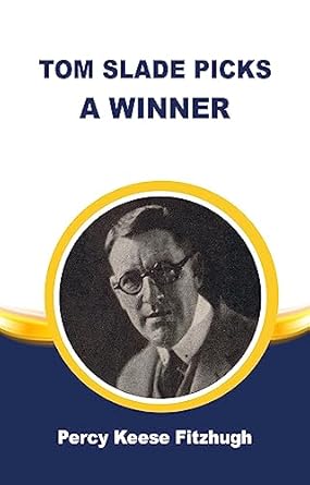 Amazon.com: TOM SLADE PICKS A WINNER eBook : PERCY KEESE FITZHUGH ...