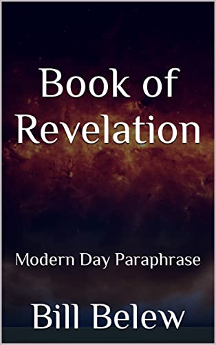 Book of Revelation: Modern Day Paraphrase - Kindle edition by Belew ...