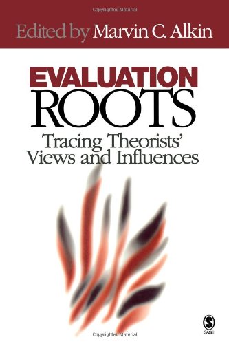 Evaluation Roots: Tracing Theorists' Views and Influences : Boruch ...