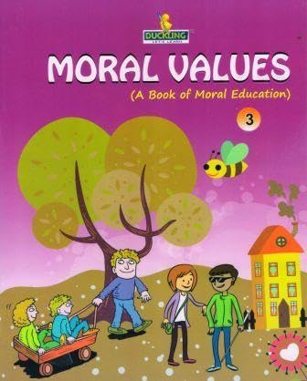 Buy MORAL VALUES : A BOOK OF MORAL EDUCATION - 3 Book Online at Low ...