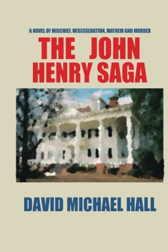 The John Henry Saga: Hall, David Michael: 9781514113325: Books - Amazon.ca
