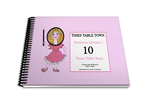 Gorgeous Georgie's 10 Times Table Story (Times Table Town) : Lomax ...