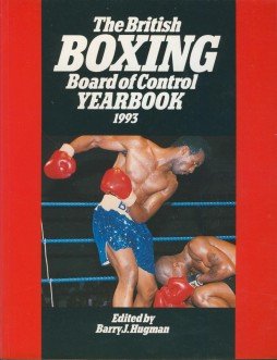 The British Boxing Board of Control Yearbook 1993: Hugman, Barry J ...
