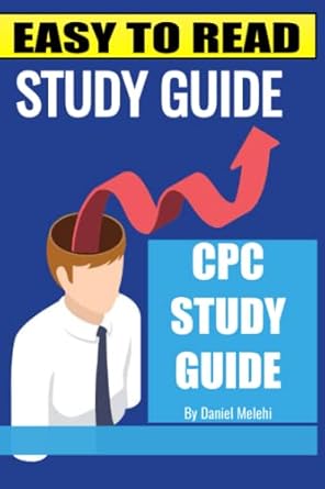 CPC EXAM STUDY GUIDE (Ace Your Test): Melehi, Daniel: 9798392062034 ...