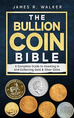 Guide To Investing in Gold & Silver: Protect Your Financial Future ...