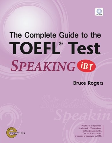The Complete Guide to the TOEFL Test "SPEAKING" IBT Edition: Bruce ...