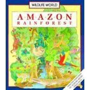 Amazon Rainforest/Includes Press-Out Rainforest (Wildlife World Series ...
