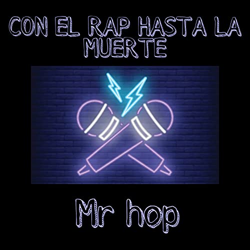 Con el rap hasta la muerte by Mr hop on Amazon Music Unlimited