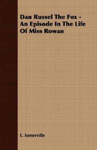 Amazon | Dan Russel the Fox: An Episode in the Life of Miss Rowan ...