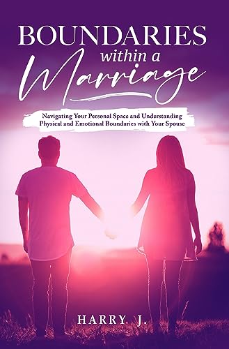 Boundaries Within a Marriage: Navigating Your Personal Space and ...