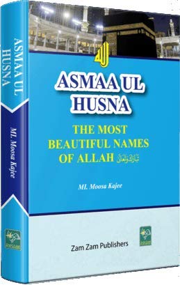 Asmaa ul Husna: Maulana Moosa Kajee: Amazon.com: Books